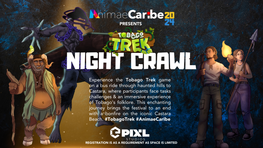 TOBAGO TREK NIGHT CRAWL: A FUSION OF FOLKLORE, DIGITAL INNOVATION ...